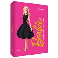 2 avis sur Barbie - Célébration d'une icône Mattel - broché | fnac