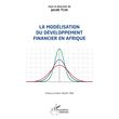 La modélisation du développement financier en Afrique - broché - Jacob ...