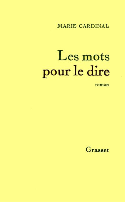 Les mots pour le dire - Marie Cardinal - Achat Livre ou ebook | fnac