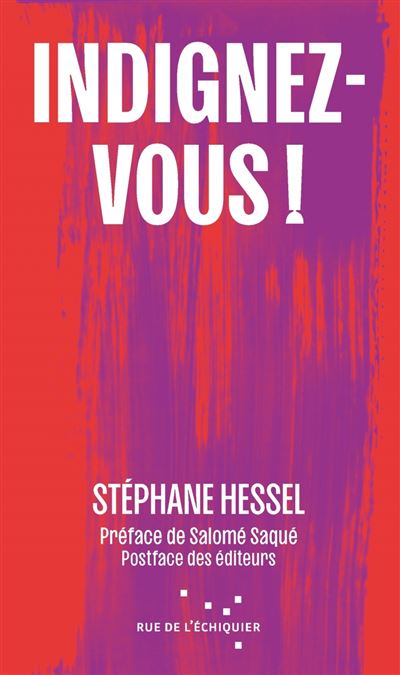 Indignez-vous - broché - Stéphane Hessel, Salomé Saqué - Achat Livre ou ...