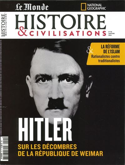 Histoire et Civilisation n°90 : Hitler Janvier - 2023 Sur les décombres ...