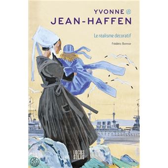 Yvonne Jean-Haffen Le réalisme décoratif - broché - Frédéric Bonnor ...