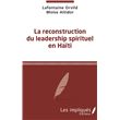 La reconstruction du leadership spirituel en Haiti - broché - Orvild ...