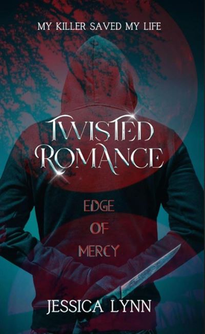 Twisted Romance: Edge of Mercy Twisted Romance Trilogy, #3 - Dernier ...