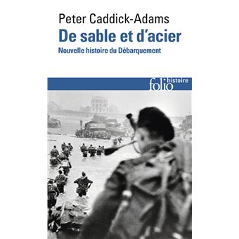 De sable et d'acier Nouvelle histoire du Débarquement - Poche - Peter ...