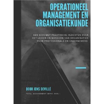 Operationeel management en organisatiekunde een inleiding tot ...