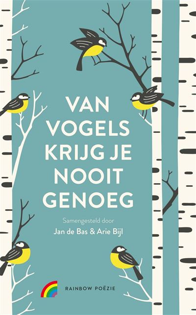 Rainbow poëzie - Van vogels krijg je nooit genoeg - Jan de Bas, Arie ...