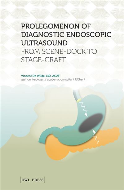 Prolegomenon of diagnostic endoscopic ultrasound From scene-dock tot ...