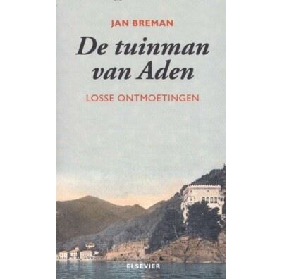 De tuinman van Aden losse ontmoetingen - broché - Jan Breman - Achat ...