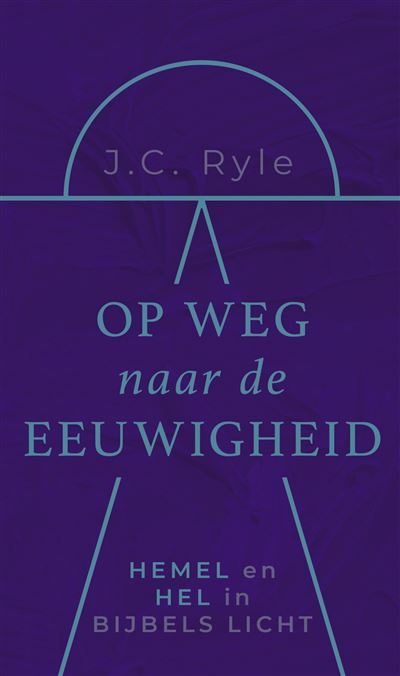 OP WEG NAAR DE EEUWIGHEID - cartonné - John Charles Ryle - Achat Livre ...