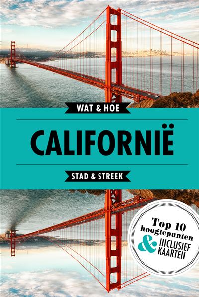 Wat & hoe stad & streek - Californië - Daniel Mangin, Clark Norton ...