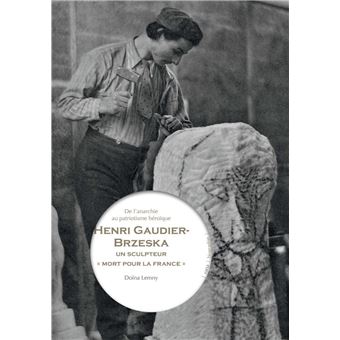 Henri Gaudier-Brzeska, un sculpteur mort pour la France - De - broché ...