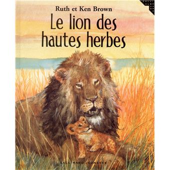 Le lion des hautes herbes - cartonné - Ruth Brown, Anne Krief, Ken ...