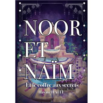 Noor et Naïm Et le coffre aux secrets - broché - Hayate Haifi - Achat ...