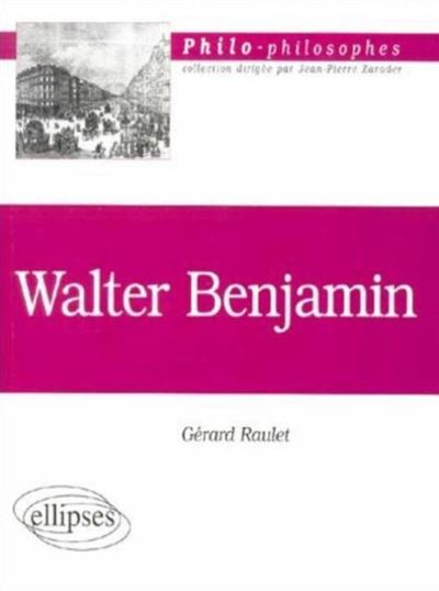 Walter Benjamin - broché - Gérard Raulet - Achat Livre | fnac