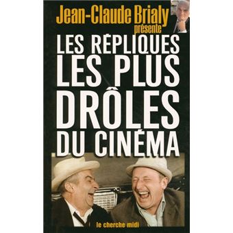 Les répliques les plus drôles du cinéma - broché - Jean-Claude Brialy ...