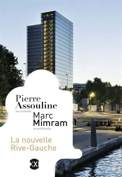 La nouvelle Rive gauche - broché - Marc Mimram, Pierre Assouline ...