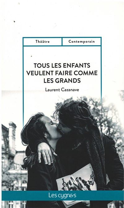 Tous les enfants veulent faire comme les grands - broché - Laurent ...
