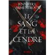Le Sang Et La Cendre - Tome 1 - Le Sang et la Cendre (broché) - Jennifer L. Armentrout, Cécile ...