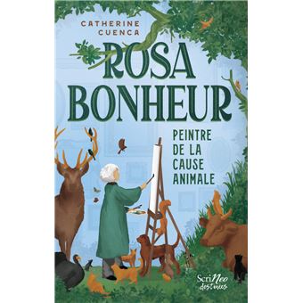 Rosa Bonheur - Peintre de la cause animale - broché - Catherine Cuenca - Achat Livre | fnac
