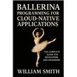 Ballerina Programming for Cloud-Native Applications The Complete Guide ...