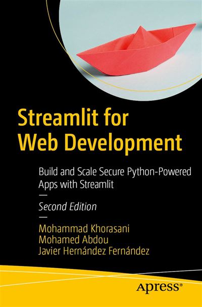 Streamlit for Web Development Build and Scale Secure Python-Powered ...