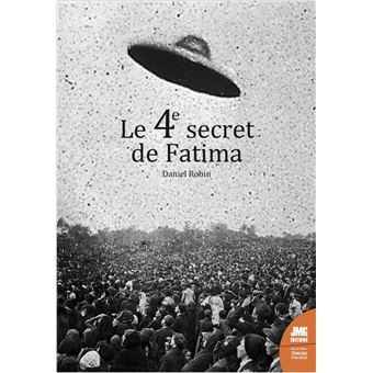 Le 4e secret de Fatima - broché - Daniel Robin - Achat Livre | fnac