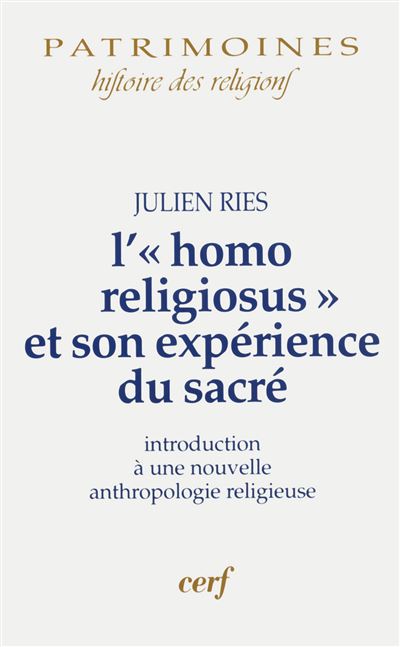 L'homo religiosus et son expérience du sacré - broché - Julien Ries ...
