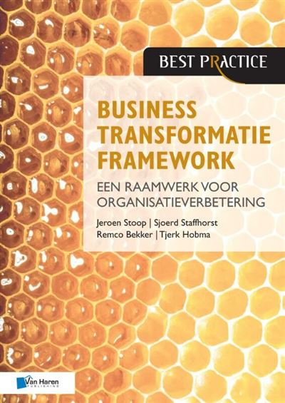Business Transformatie Framework - een raamwerk voor ... Business Transformatie Framework - een raamwerk voor ...