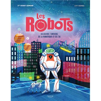 Les Robots - broché - Amy Grimes - Achat Livre | fnac