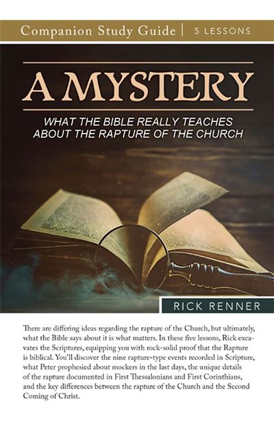 A Mystery — What the Bible Really Teaches About the Rapture of the ...