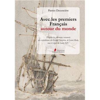 Avec les premiers Français autour du monde D'après les journaux ...