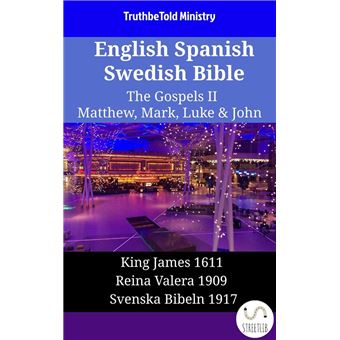 English Spanish Swedish Bible - The Gospels II - Matthew, Mark, Luke ...