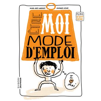 Être moi, mode d'emploi - broché - Marie-José Auderset, Jacques Azam ...