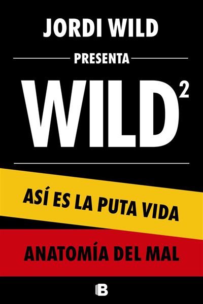Estuche Jordi Wild: (contiene: Así es la puta vida | Anatomía del mal ...