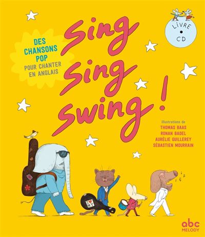 Sing, sing, swing ! (14 chansons pop pour chanter en anglais 14 ...