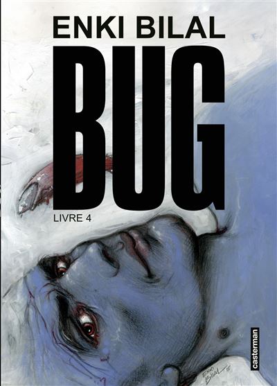 Bug Livre 4 Tome 4 - Dernier livre de Enki Bilal - Précommande & date de sortie | fnac