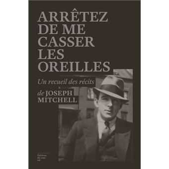 Arrêtez de me casser les oreilles - broché - Joseph Quincy Mitchell ...