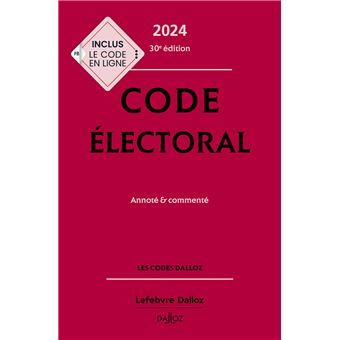 Code électoral 2024, annoté et commenté 30ème édition - relié - Jean ...