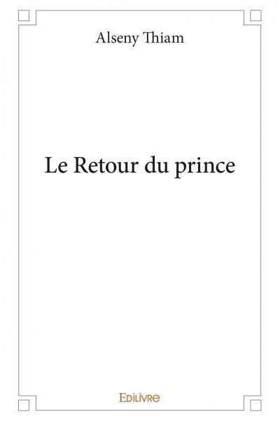 Le retour du prince - broché - Alseny Thiam - Achat Livre | fnac