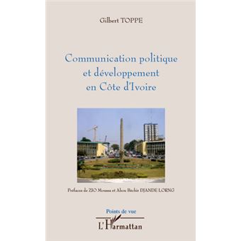 Communication politique et développement en Côte d'Ivoire - broché ...