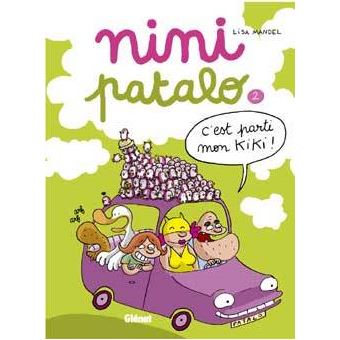 Nini Patalo - C'est parti mon kiki ! Tome 02 - Nini Patalo - Tome 02 - Lisa Mandel - cartonné ...