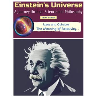 Ideas and Opinions by Albert Einstein: Insights into Science, Philosophy, and Humanity by Albert ...