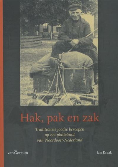 Hak, pak en zak traditionele joodse beroepen op het platteland van ...