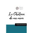 Le Château de ma mère de Marcel Pagnol (fiche de lecture et analyse ...