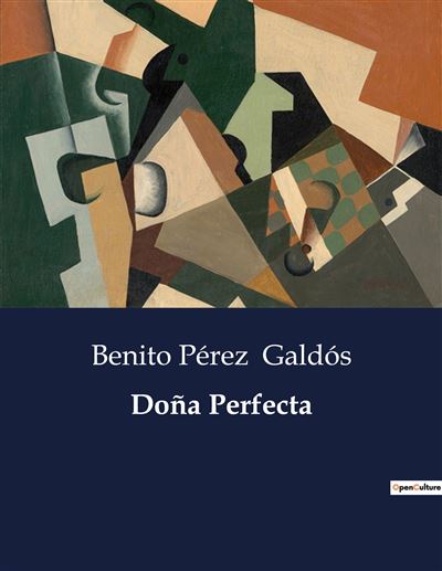 Doña Perfecta . - broché - Benito Pérez Galdós - Achat Livre | fnac