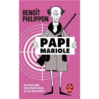 Papi Mariole - Poche - Benoît Philippon - Achat Livre | fnac