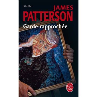 Garde rapprochée (Hors série) - Poche - James Patterson - Achat Livre ...