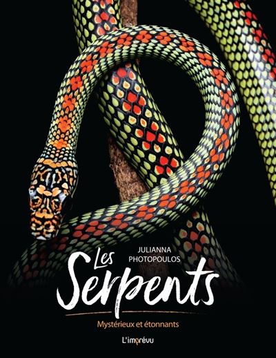 Les serpents Mystérieux et étonnants - relié - Julianna Photopoulos ...
