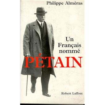 Un Français nommé Pétain - broché - Philippe Alméras - Achat Livre | fnac